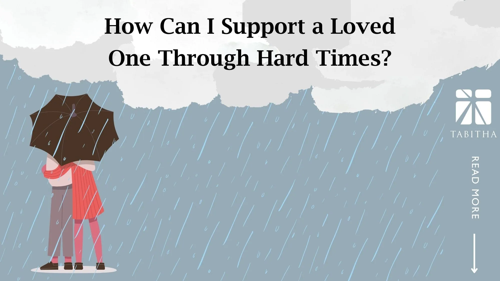 Tabitha Tip: How Can I Support a Loved One Through Hard Times? - www ...
