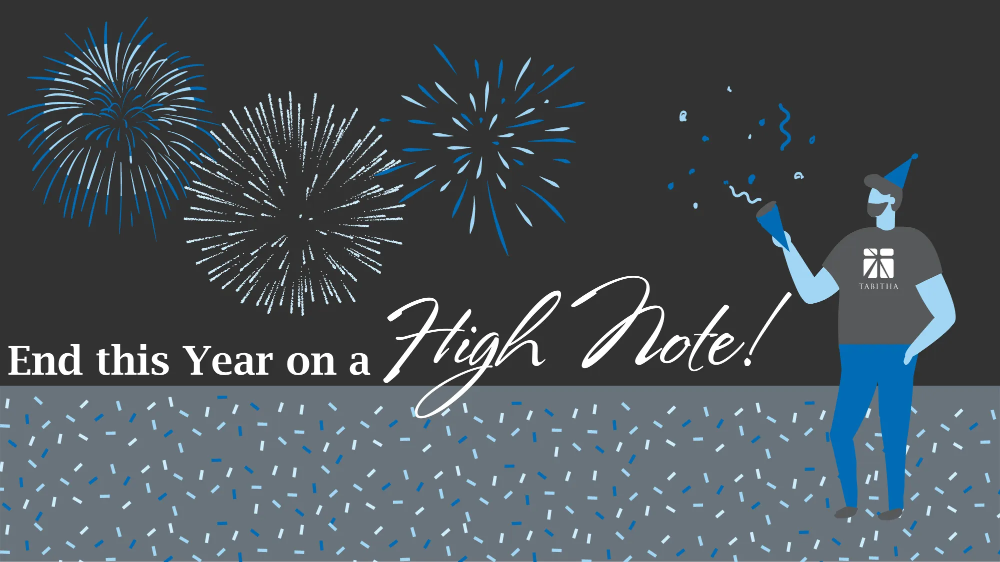 Tabitha Tip: How Do I End This Year on a High Note? - www.tabitha.org